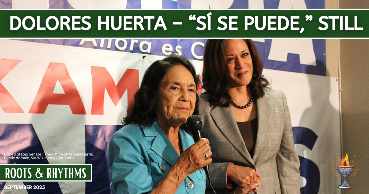 Day 9. Dolores Huerta – “Sí Se Puede,” Still. - BridgesUU