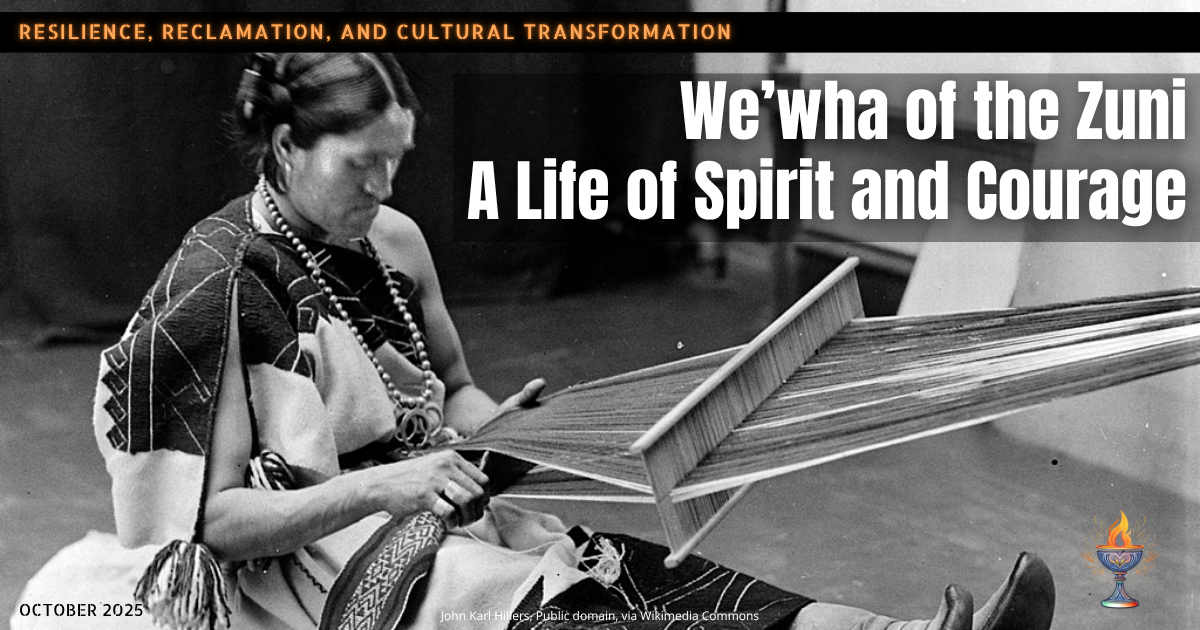 Day 4: We’wha of the Zuni - A Life of Spirit and Courage. - BridgesUU