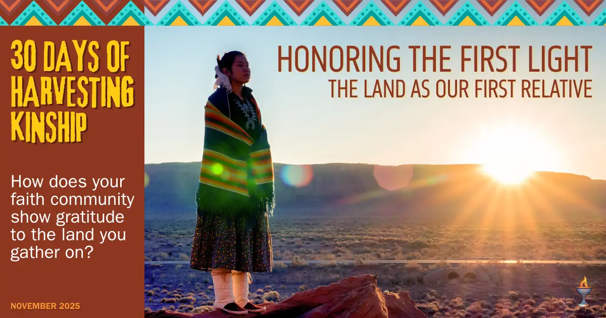 Day 1. Honoring the First Light - The Land as Our First Relative ...