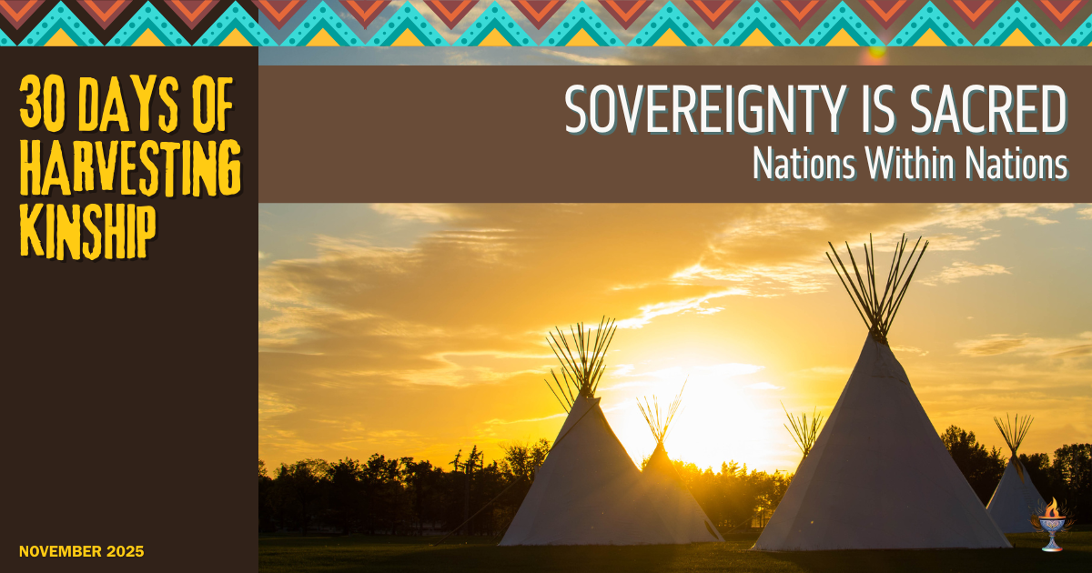 Day 22. Sovereignty is Sacred - Nations Within Nations. - BridgesUU